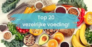 Vezelrijk eten: de top 20 van vezelrijk voedsel - Menuut
